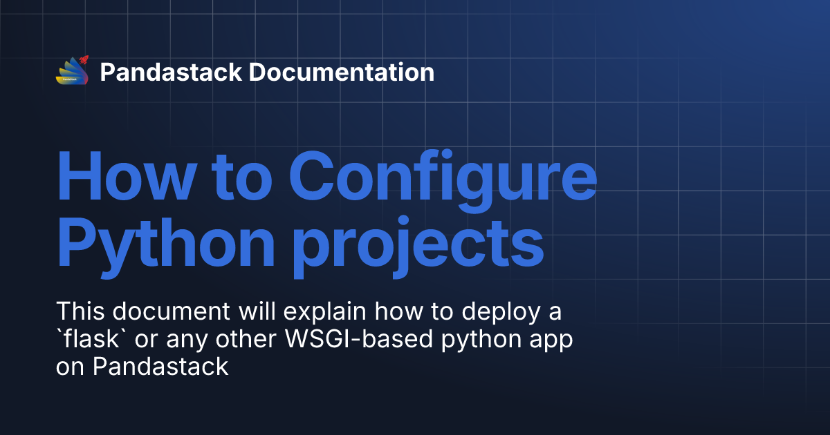 How to Configure Python projects | Pandastack Documentation