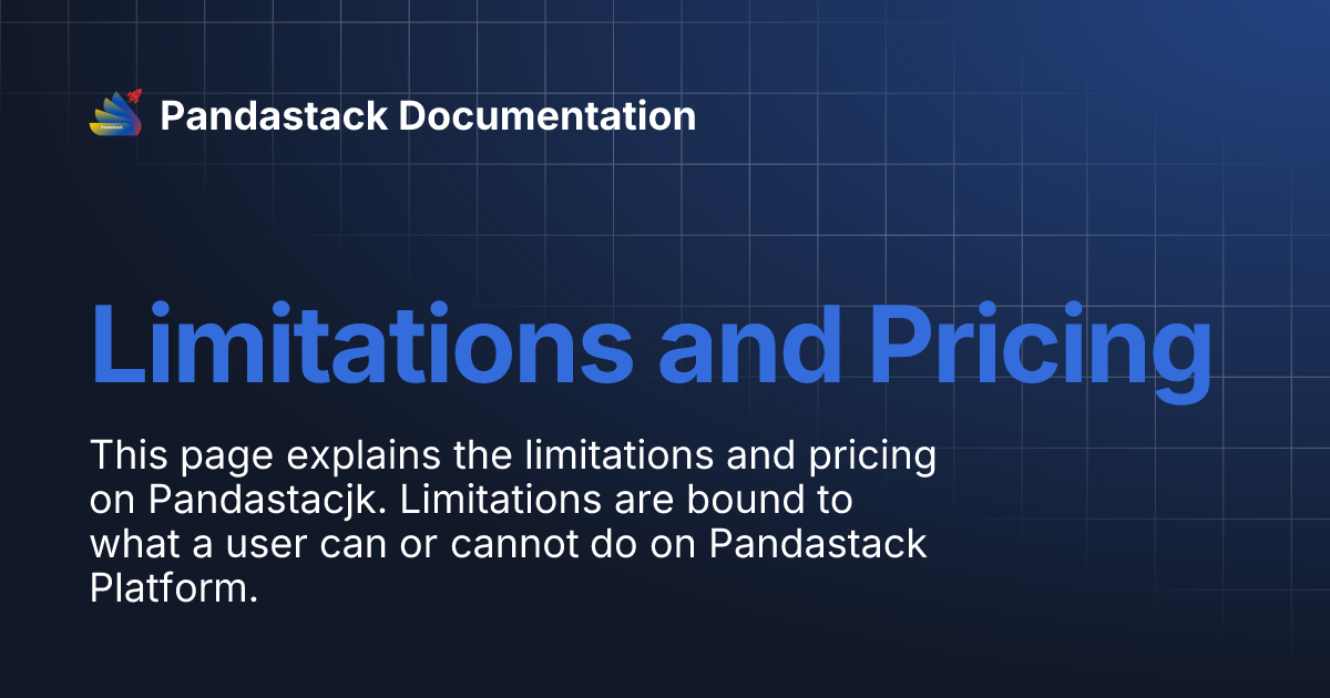 Limitations and Pricing | Pandastack Documentation
